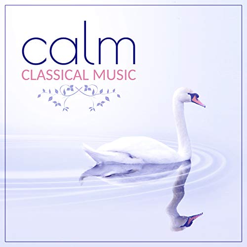 Calm Classical Music – Mozart Compositions for Relaxation, Stress ...