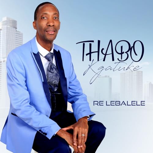 Play Re Lebalele by Thabo Kgatuke on Amazon Music