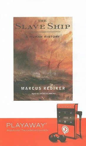 The Slave Ship: A Human History, Library Edition: Rediker, Marcus ...