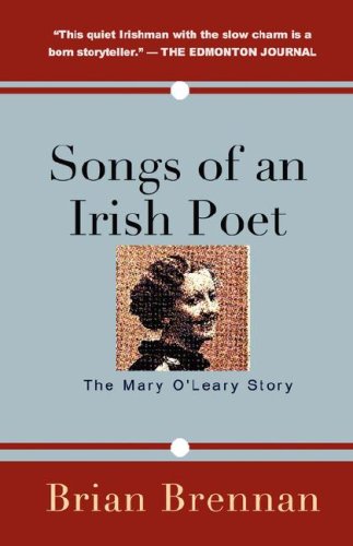 Songs of an Irish Poet: The Mary O'leary Story: Brennan, Brian Anthony ...