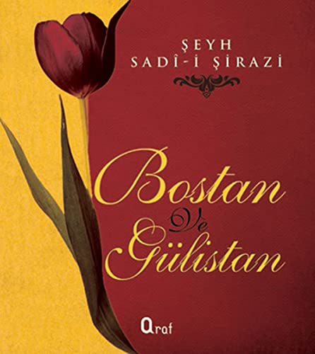 Amazon.com: Bostan ve Gulistan: 9786055205546: Seyh Sadi Sirazi: Books