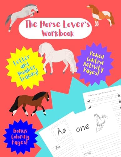 The Horse Lover's Workbook: Number, Letter and Word Tracing with Pencil ...