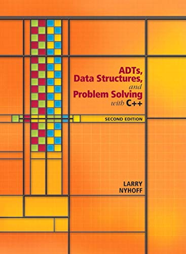 Adts Data Structures And Problem Solving With C Nyhoff Larry 9780131409095 Books