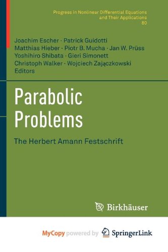 Parabolic Problems: The Herbert Amann Festschrift: Escher, Joachim ...