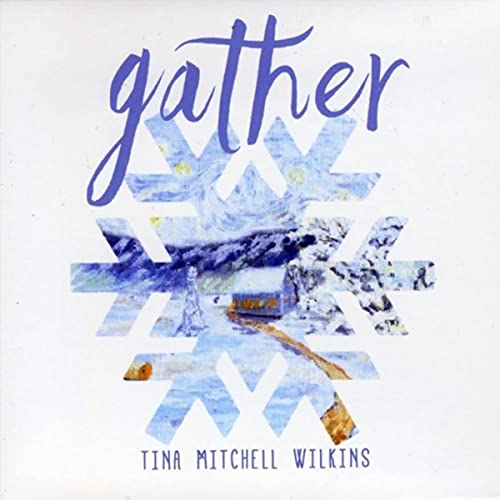 Play Gather by Tina Mitchell Wilkins on Amazon Music