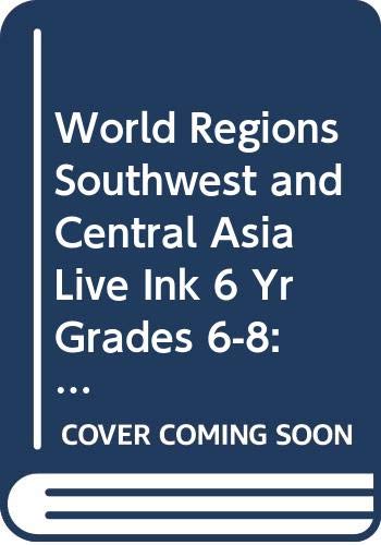 World Geography: Student Edition Live Ink 6 Year Grades 6-8 Southwest ...
