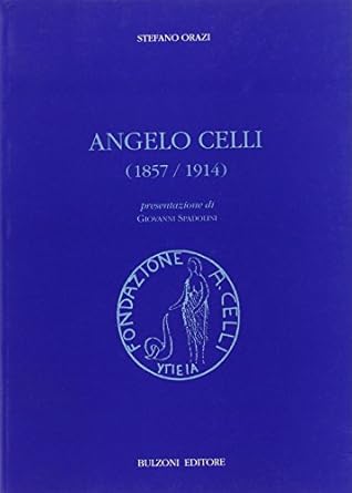 Amazon.com: Angelo Celli, 1857-1914 (Italian Edition): 9788871195377 ...
