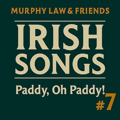 Play Irish Songs #7 (Paddy, Oh Paddy!) by Murphy Law & Friends on ...