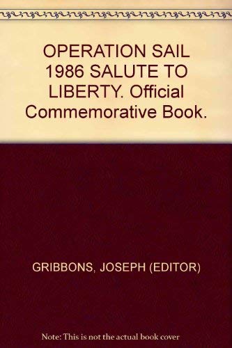 Operation Sail 1986 Salute to Liberty: Author: 9780918140043: Amazon ...