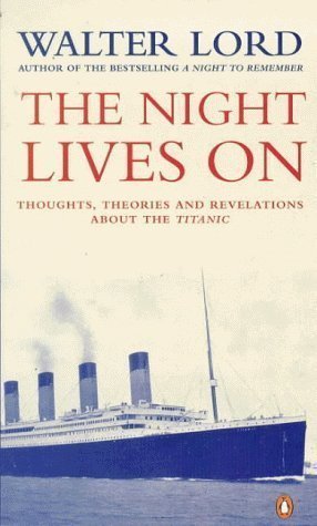 The Night Lives on by Walter Lord (1998-08-01): Walter Lord: Amazon.com ...