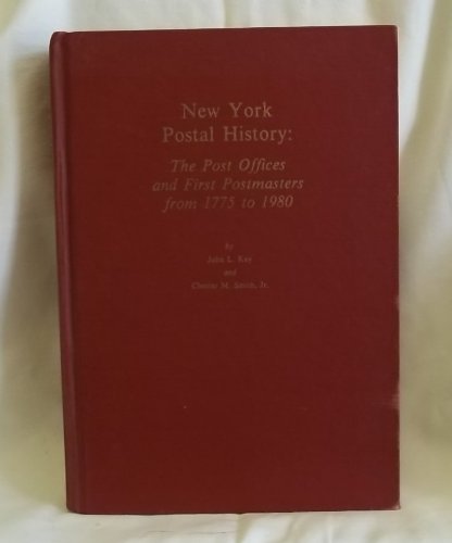 New York postal history: The post offices and first postmasters from ...