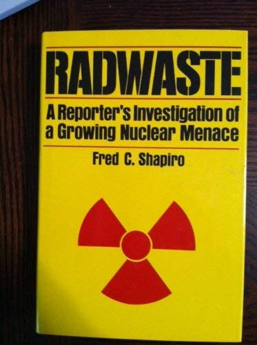 RADWASTE: NUCLEAR WASTE : Shapiro, Fred C.: Amazon.in: Books