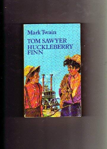The Adventures of Tom Sawyer and The Adventures of Huckleberry Finn ...
