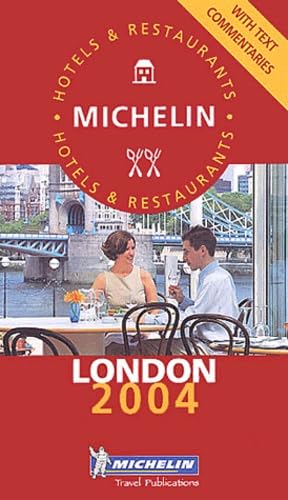 Michelin Guide London 2004: Hotels & Restaurants (Michelin Guides ...
