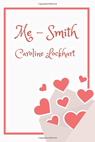 Amazon | ME-SMITH: (New Edition) - Caroline Lockhart | Lockhart ...