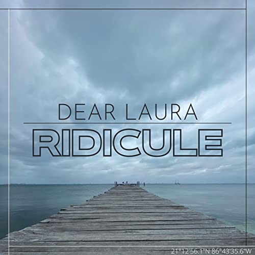 Play Ridicule by Dear Laura on Amazon Music Unlimited