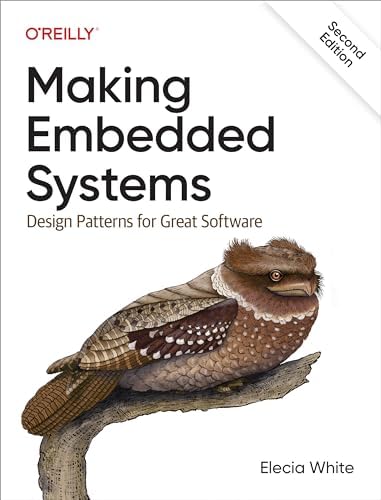 Making Embedded Systems: Design Patterns for Great Software 2, White ...