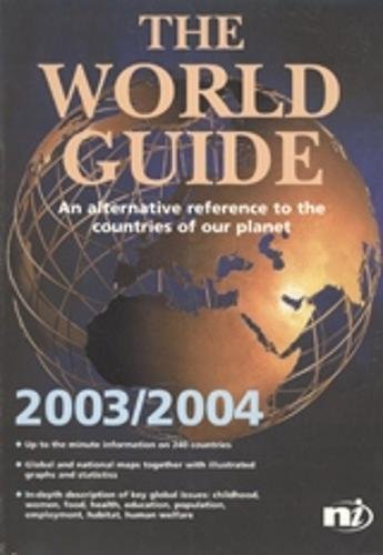 The World Guide 2003/2004: An Alternative Reference to the Countries of ...