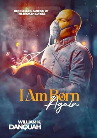 I AM BORN AGAIN: The New Creation Realities - Kindle edition by Danquah ...