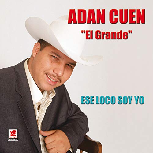 Amazon.com: Ese Loco Soy Yo : Adán Cuen: Digital Music