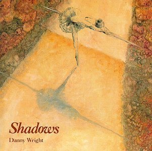 Shadows by Wright, Danny (1992) Audio CD - Amazon.com Music