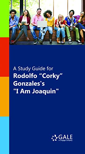 Amazon | A Study Guide for Rodolfo "Corky" Gonzales's "I Am Joaquin ...