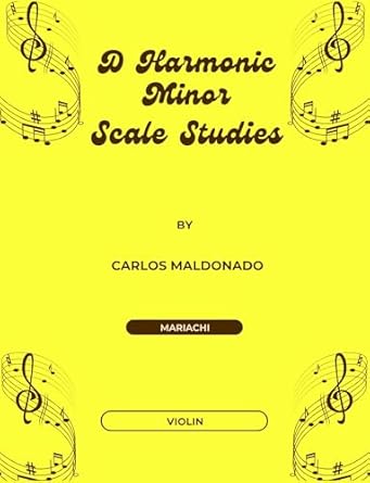 D Harmonic Minor Scale Studies Violin: A Mariachi Classroom Resource ...