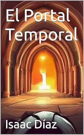 El Portal Temporal (Spanish Edition) eBook : Díaz, Isaac: Amazon.de ...