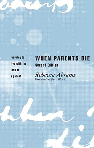 Amazon.com: When Parents Die: Learning to Live with the Loss of a ...