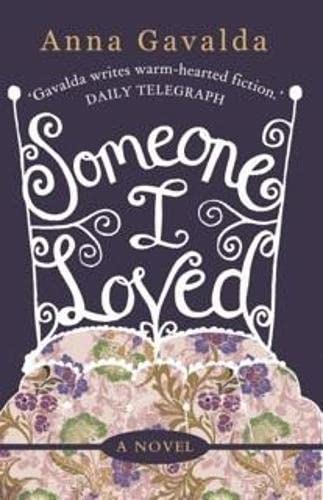 Someone I Loved: Amazon.co.uk: Anna Gavalda, Catherine Evans ...