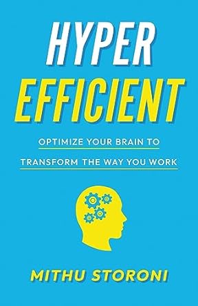 Buy Hyperefficient: Optimize Your Brain to Transform the Way You Work ...