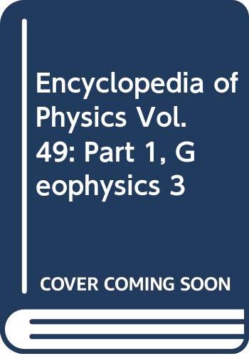 Encyclopedia of Physics Volume Pt1 Geophysics 3/1: Flugge, S ...