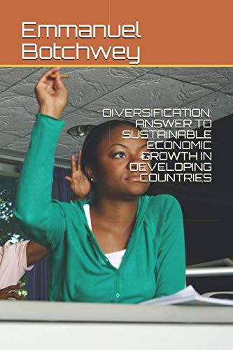 DIVERSIFICATION: ANSWER TO SUSTAINABLE ECONOMIC GROWTH IN DEVELOPING ...