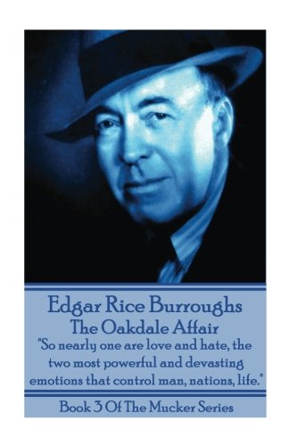 Edgar Rice Burroughs - The Oakdale Affair: "So nearly one are love and ...