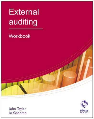 External Auditing: Workbook (AAT Accounting - Level 4 Diploma in Accounting): Taylor, John ...