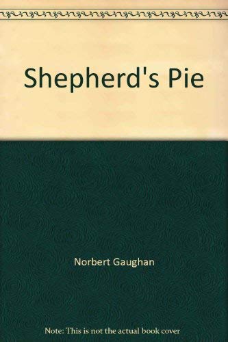 Shepherd's Pie: GAUGHAN, Norbert: 9780883470954: Amazon.com: Books