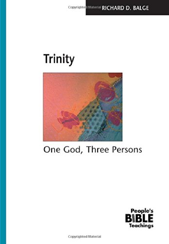 Trinity: One God, Three Persons (The People's Bible Teachings): Richard ...