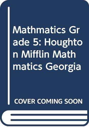 Houghton Mifflin Mathmatics Georgia: Student Edition Level 5 2007: HOUGHTON MIFFLIN ...