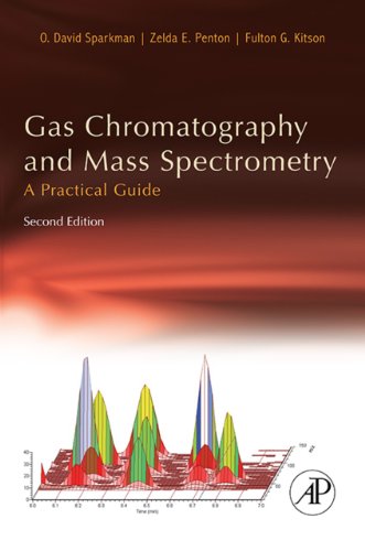 Gas Chromatography and Mass Spectrometry: A Practical Guide 2, Sparkman ...