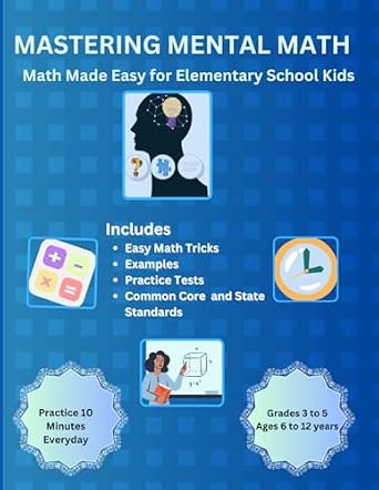 MASTERING MENTAL MATH: Math Made Easy for Elementary School Kids: S ...