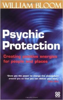 Psychic Protection: William Bloom: 9780749916039: Amazon.com: Books