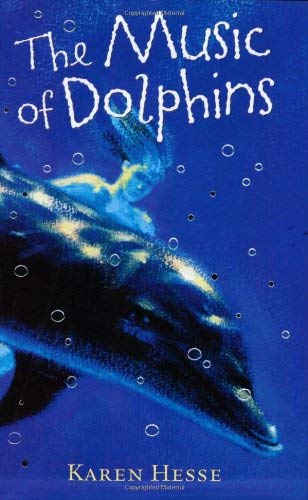 The Music of Dolphins: Karen Hesse: 9780192719607: Amazon.com: Books