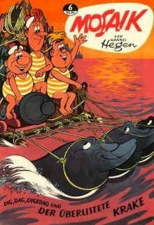 Mosaik. 6.Dig, Dag, Digedag und der überlistete Krake : Hannes Hegen ...