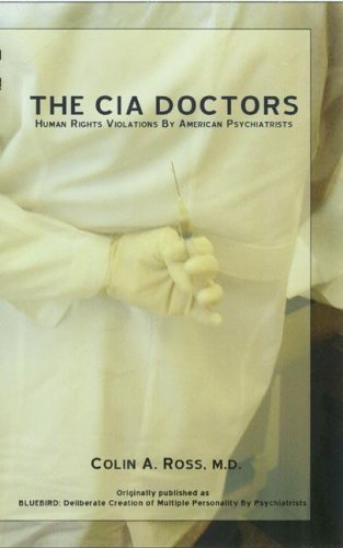 The CIA Doctors: Human Rights Violations by American Psychiatrists ...