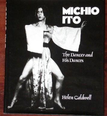 Michio Ito: The Dancer and His Dances: Caldwell, Helen: 9780520032194 ...