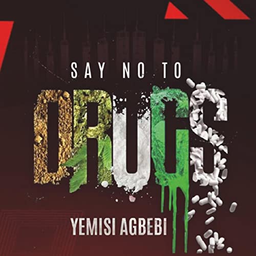 Amazon Music UnlimitedでYemisi AgbebiのSay No to Drugsを