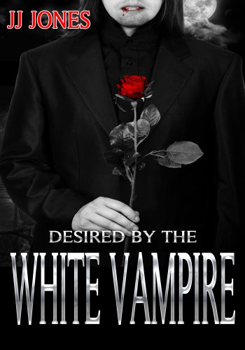 Desired By The White Vampire (The White Vampire Saga Book 1) eBook ...