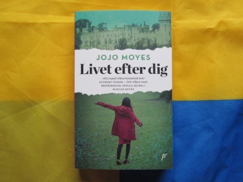 Livet efter dig : Moyes, Jojo, Malmberg, Emö, Acedo, Sara: Amazon.de ...