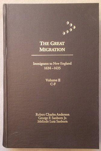 The Great Migration, Immigrants to New England 1634-1635, Volume II ...