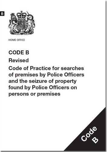 Police and Criminal Evidence Act 1984: code B: revised code of practice ...